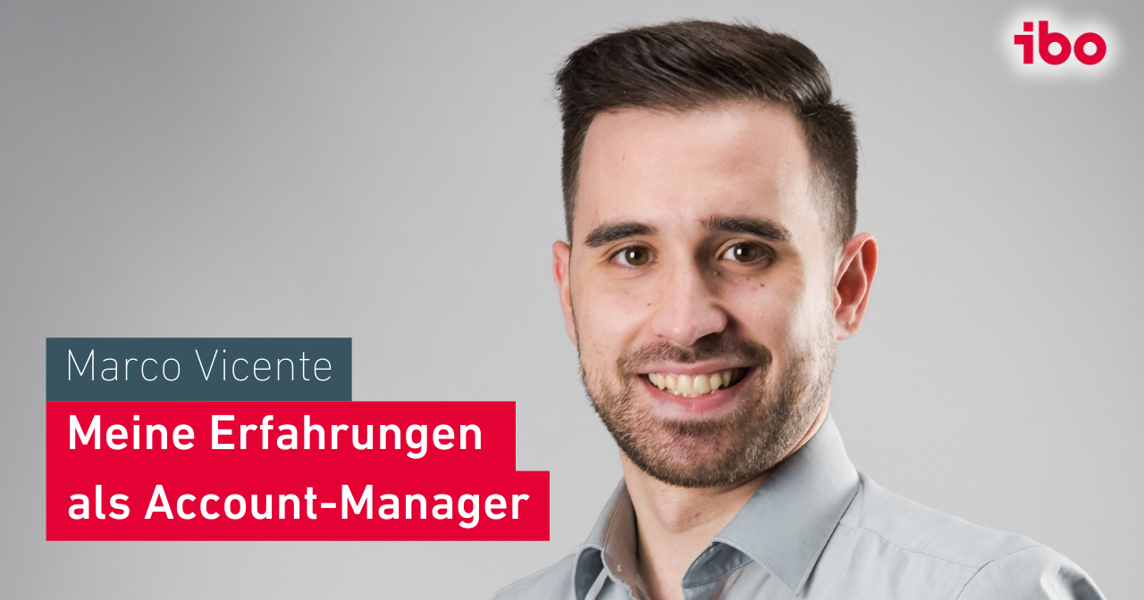 Meine Erfahrungen als Account Manager im Vertrieb | ibo Gruppe
